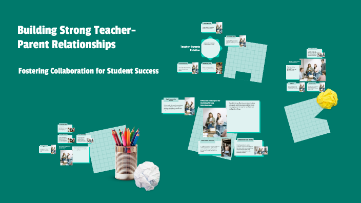 Building Strong Teacher-Parent Relationships by Vera Hartina on Prezi