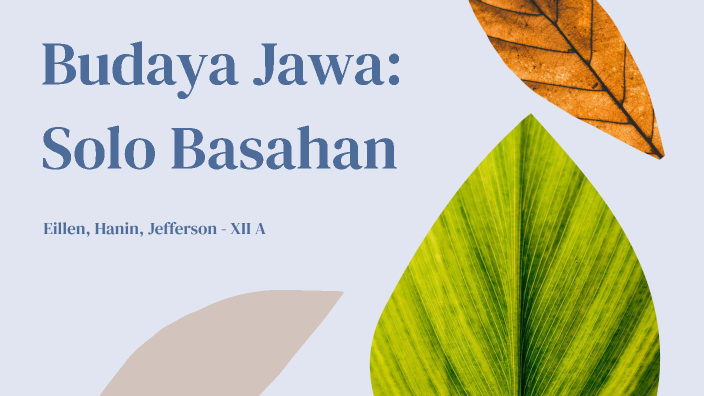 Exploring Solo Basahan: A Jewel of Jawa Culture by El on Prezi