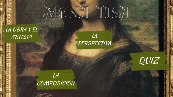mona lisa by Julia CORNEJO HUMBERT on Prezi