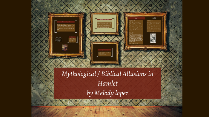 Allusions and Mythological aspects in Hamlet by melody lopez on Prezi