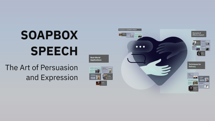 SOAPBOX SPEECH by Cecily C on Prezi