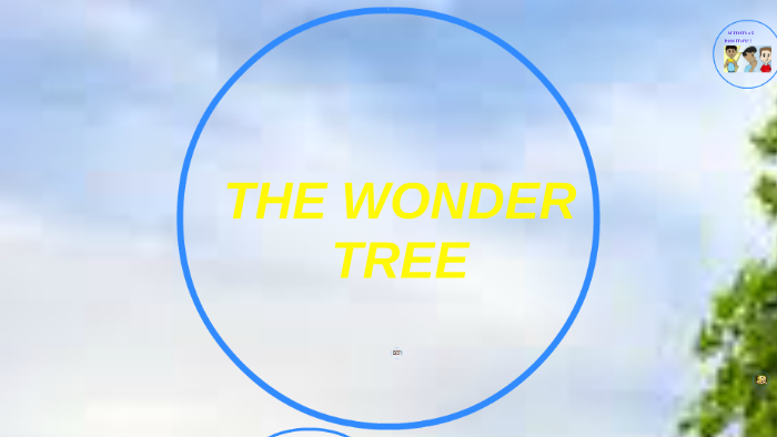 THE WONDER TREE by Charlene May Balasbas on Prezi
