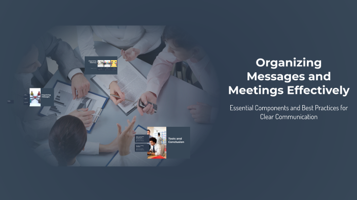 Organizing Messages and Meetings Effectively by Navjot Kaur on Prezi