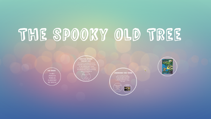 The Spooky Old Tree by on Prezi