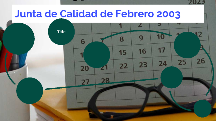 Junta de Calidad Febrero 2023 by Oscar Lopez on Prezi