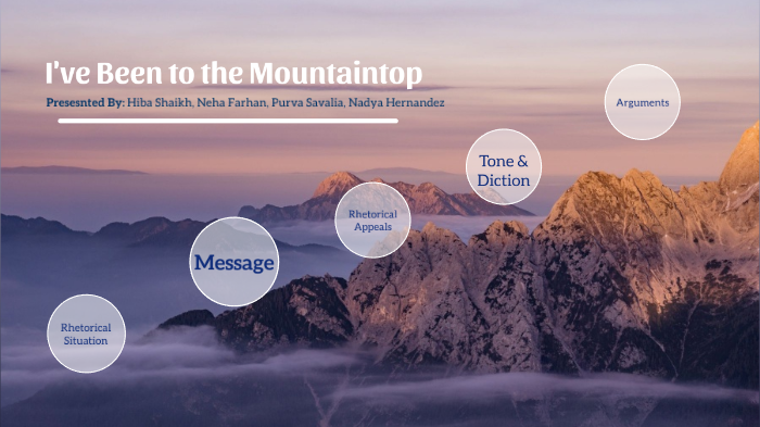 I've Been to the Mountaintop-Rhetorical Analysis by Hiba Shaikh on Prezi