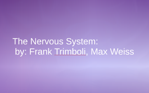 The Nervous System by Frank Trimboli