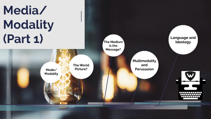 Media/Modality (Part 1) by Jeff Pruchnic on Prezi