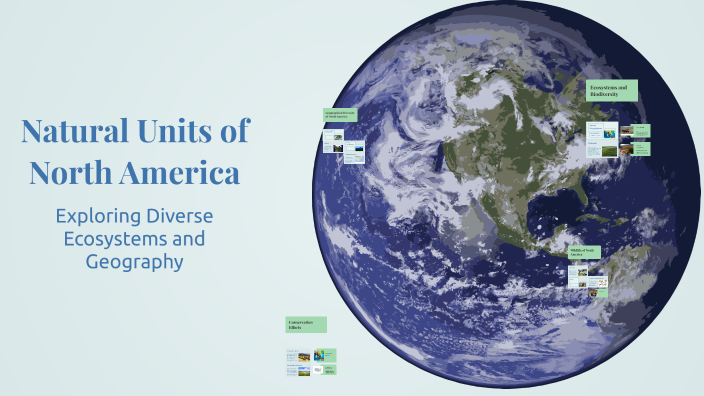 Natural Units of North America by Mitja Kobale on Prezi