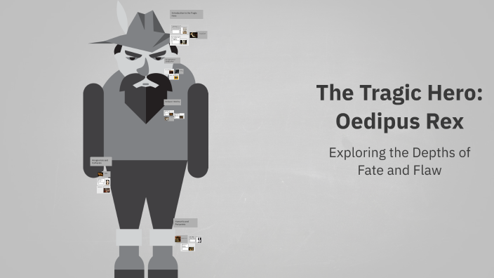 The Tragic Hero: Oedipus Rex by AdLexio Plays on Prezi