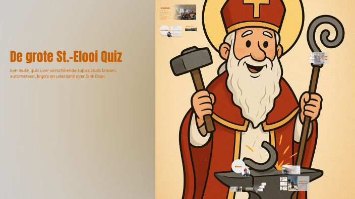 De grote Sint-Elooi quiz by Phaedra Marckx on Prezi