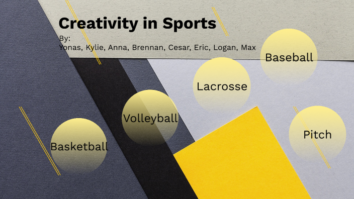 Creativity in sports by Kylie Gregg on Prezi