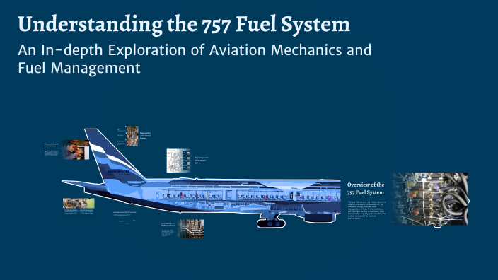 Understanding the 757 Fuel System by Jackie Timoteo on Prezi