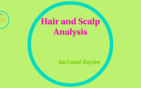 Hair and Scalp Analysis by Baylee Sutherland on Prezi