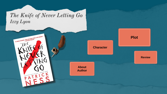 The Knife of Never Letting Go by Isabella Lyon on Prezi