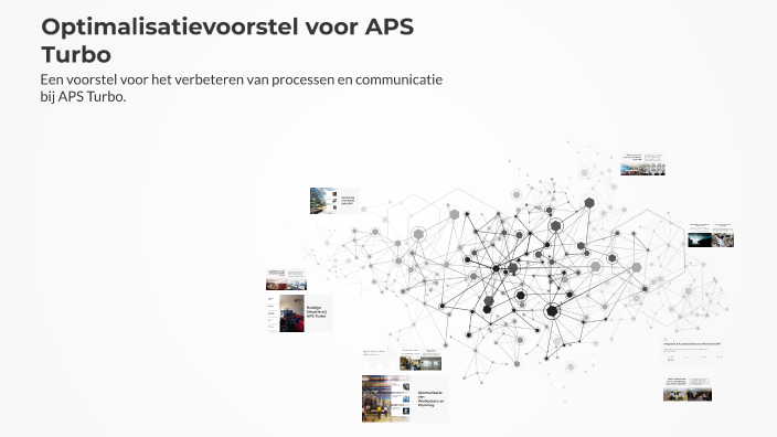Optimalisatievoorstel voor APS Turbo by Murat Pehlivan on Prezi