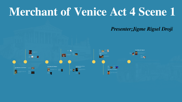 Analysis of Merchant of Venice Act 4 Scene 1 by tshewang rinzin on Prezi
