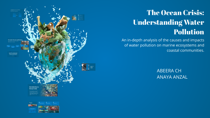 The Ocean Crisis: Understanding Water Pollution by rateeba fajar on Prezi