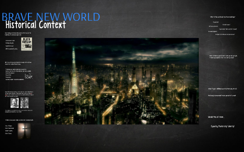 BRAVE NEW WORLD: Historical Context by Devon Allen on Prezi