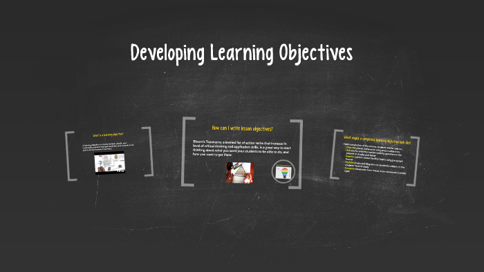Developing Learning Objectives by Angel Steadman on Prezi