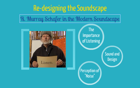 R. Murray Schafer in Film Sound Design by Ayumi Konno on Prezi