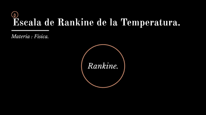 Escala de Rankine by Daniela Perez Rodriguez on Prezi