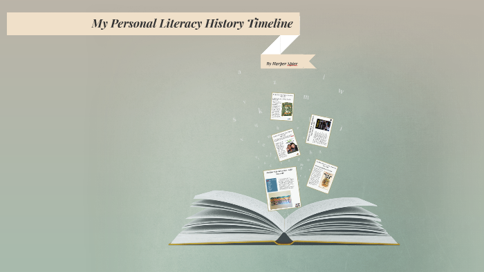 My Personal Literacy History Timeline by Harper Spier on Prezi