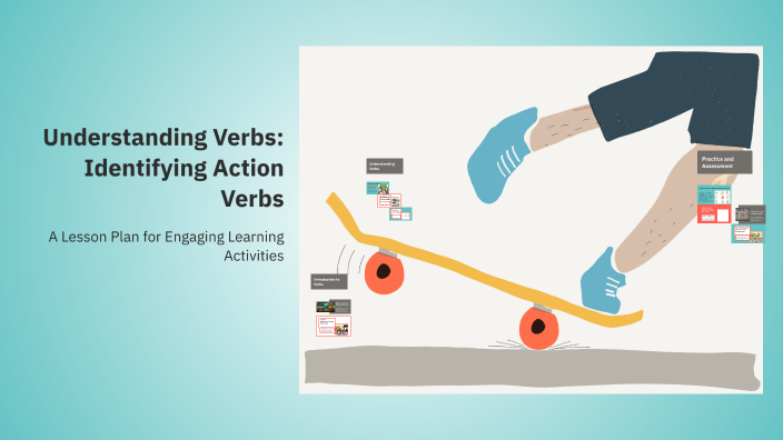Understanding Verbs: Identifying Action Verbs by ChatGPT One on Prezi