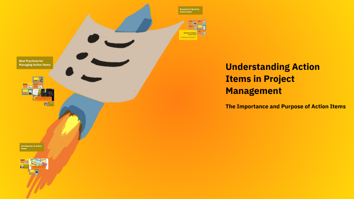 Understanding Action Items in Project Management by Javid Karimov on Prezi