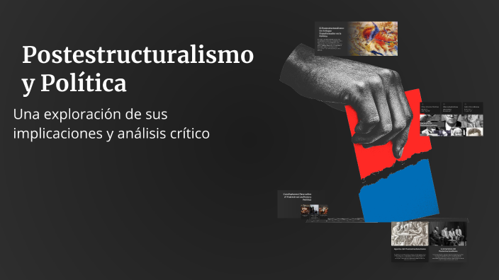 Postestructuralismo y Política by r s on Prezi
