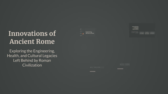 Innovations of Ancient Rome by gabe winlair on Prezi