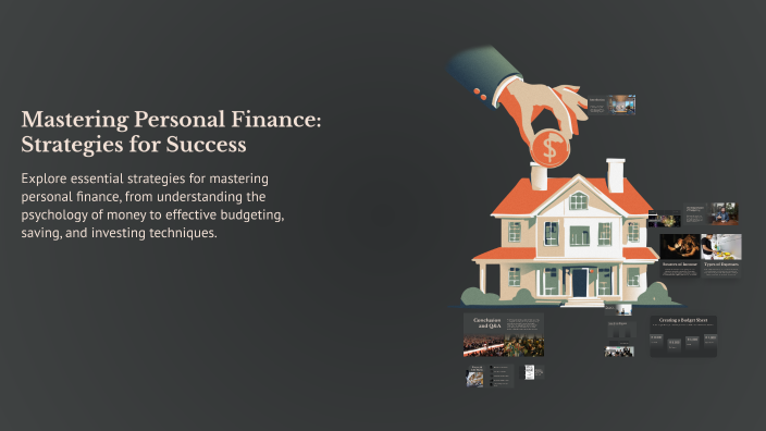Mastering Personal Finance: Strategies for Success by on Prezi
