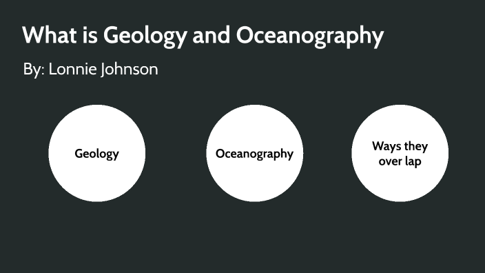 What is Geology and Oceanography and how can they overlap by Lonnie ...