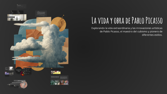 La vida y obra de Pablo Picasso by Aiss Arwa on Prezi