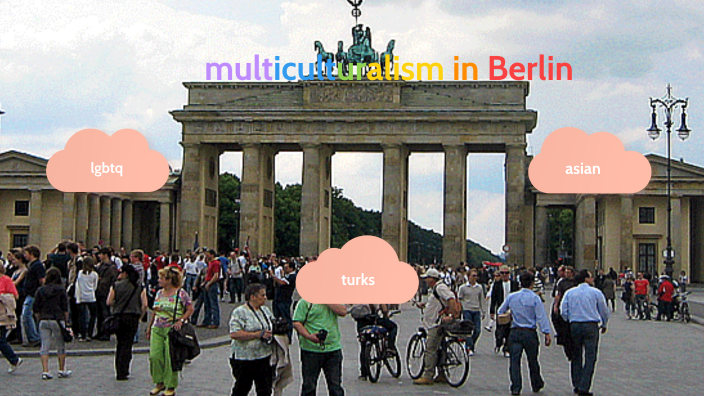 multiculturalism in Berlin by arjan Richter on Prezi