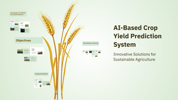 AI-Based Crop Yield Prediction System by Sanjay Sanjay on Prezi
