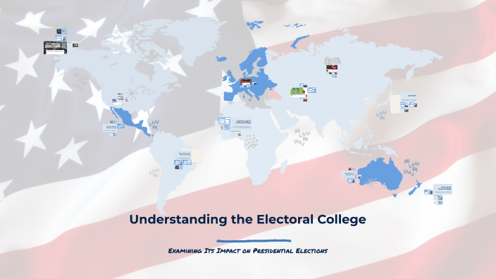 Understanding the Electoral College by Kaz McCue on Prezi