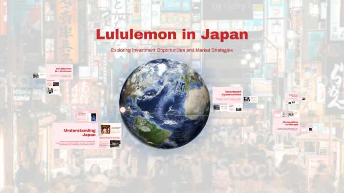 Lululemon's Strategic Entry into Japan by Zenny Rose Reyes on Prezi