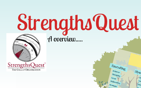 StrengthsQuest Quick Powerpoint by Erica Hedrick on Prezi