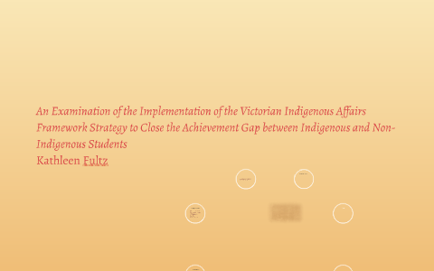 An Examination of the Implementation of the Victorian Indige by ...