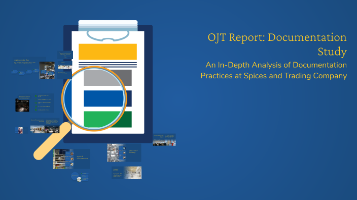 OJT Report: Documentation Study by Muhammad Ameen on Prezi
