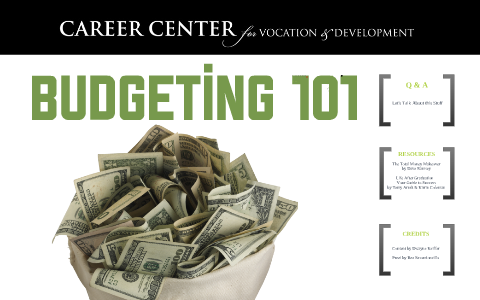 Budgeting 101 by Career and Prof Dev Center on Prezi