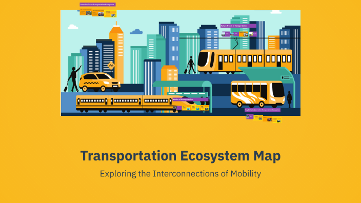 Transportation Ecosystem Map by Canyon X Wildwood on Prezi
