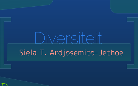 Identiteit en Diversiteit by Siela Ardjosemito-Jethoe on Prezi