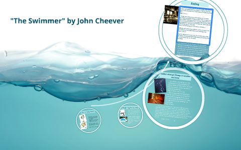 "The Swimmer" by John Cheever by Kenny Olsen on Prezi