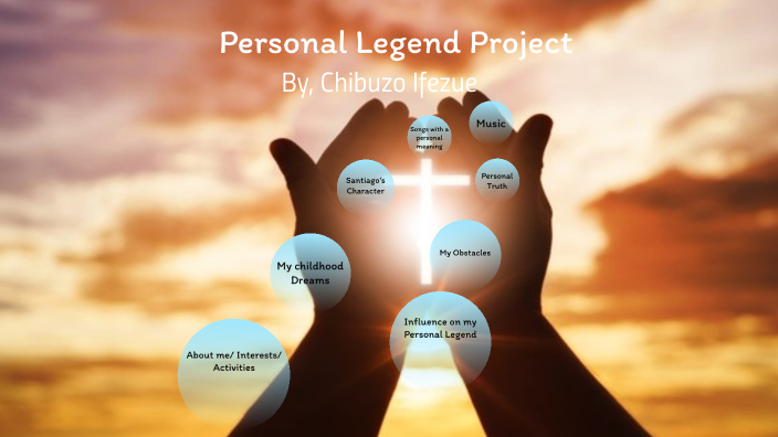 Personal Legend Project by chibuzo ifezue on Prezi