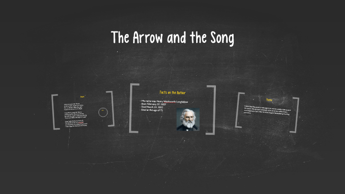 The Arrow and the Song by Alejandro Andrade on Prezi