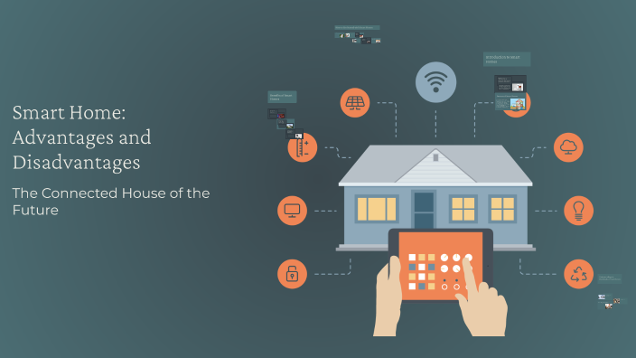 Smart Home: Advantages and Disadvantages by Nyxou & White on Prezi