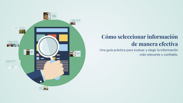 Cómo seleccionar información de manera efectiva by frida serrano on Prezi
