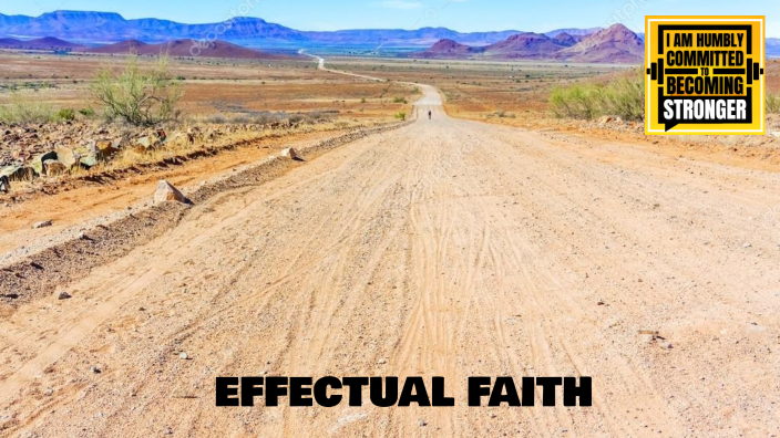 EFFECTUAL FAITH by Geo Verghese on Prezi